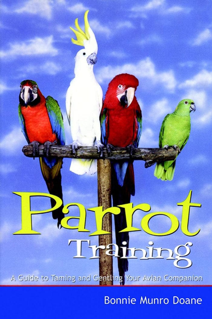 Parrot Training: A Guide to Taming and Gentling Your Avian Companion ...