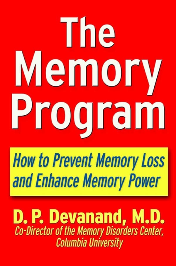 The Memory Program: How to Prevent Memory Loss and Enhance Memory Powe ...