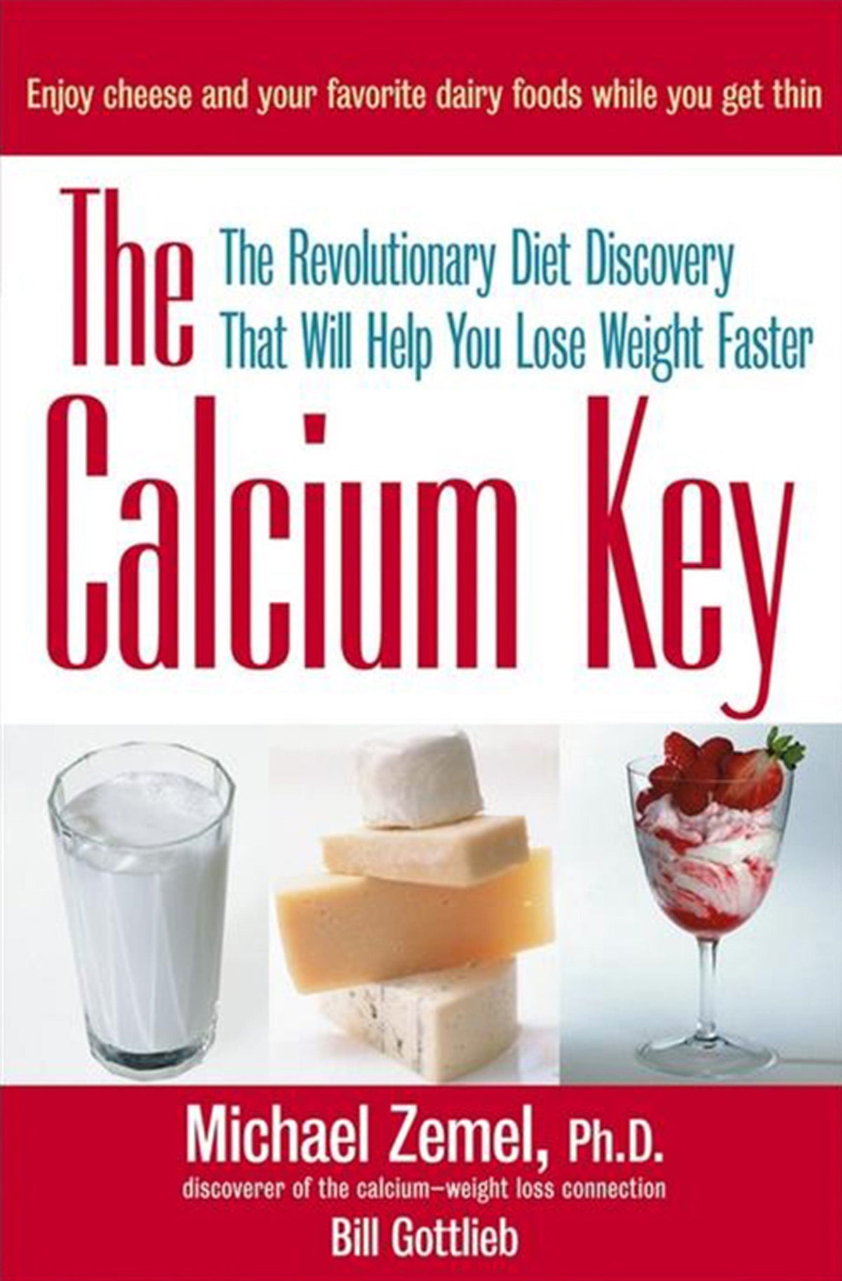 The Calcium Key: The Revolutionary Diet Discovery That Will Help You L ...