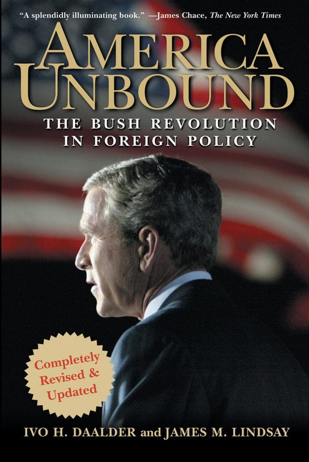 America Unbound: The Bush Revolution in Foreign Policy — Turner Publishing