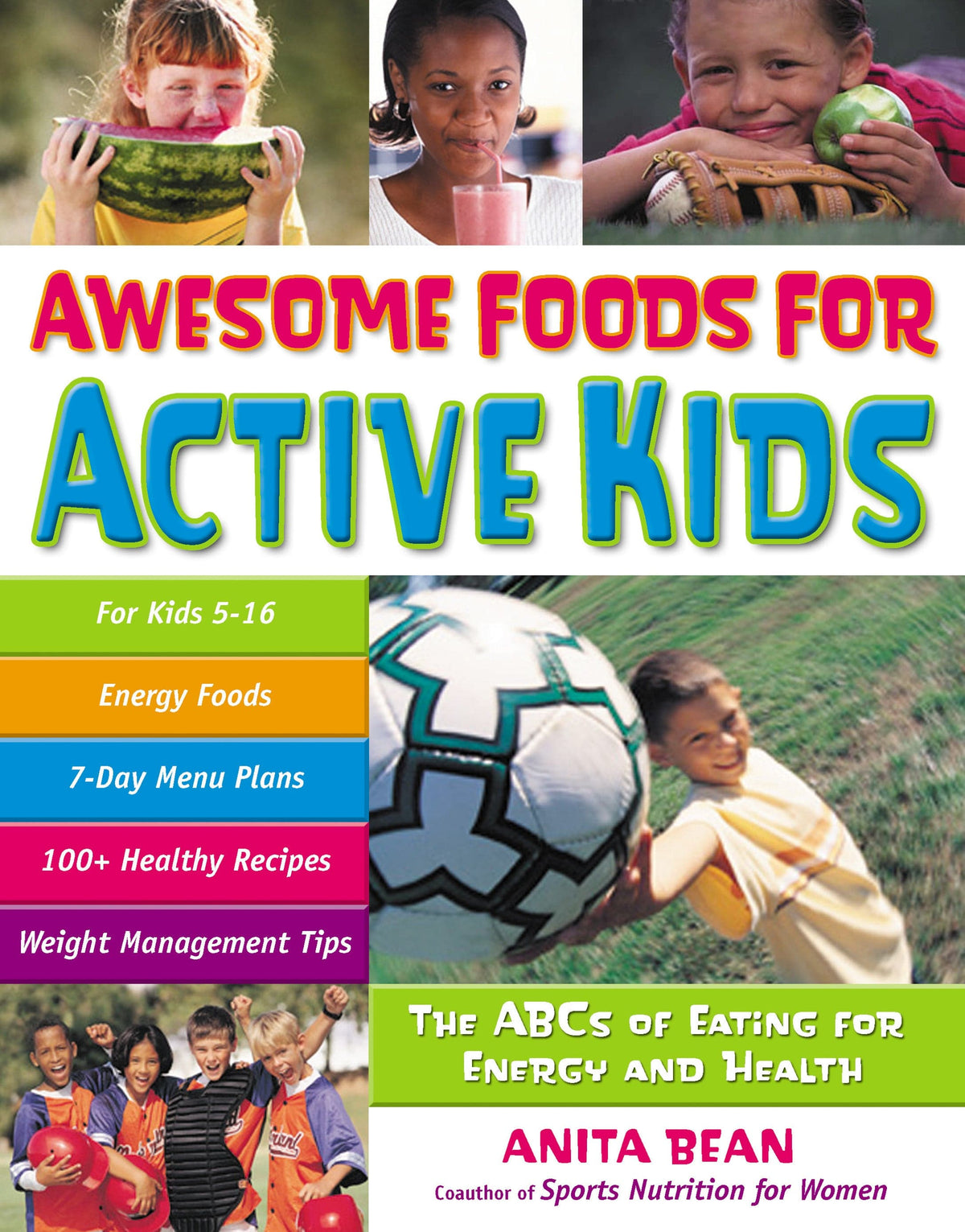 Awesome Foods for Active Kids: The ABCs of Eating for Energy and Healt ...