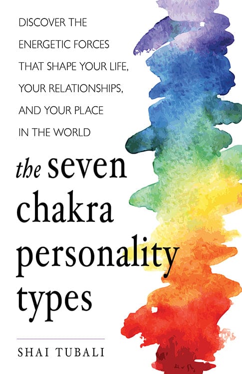 The Seven Chakra Personality Types — Turner Publishing