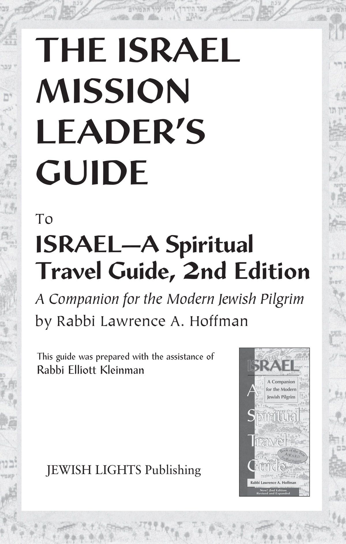 Israel Mission Leader's Guide: to Israel—A Spiritual Travel Guide, 2nd ...