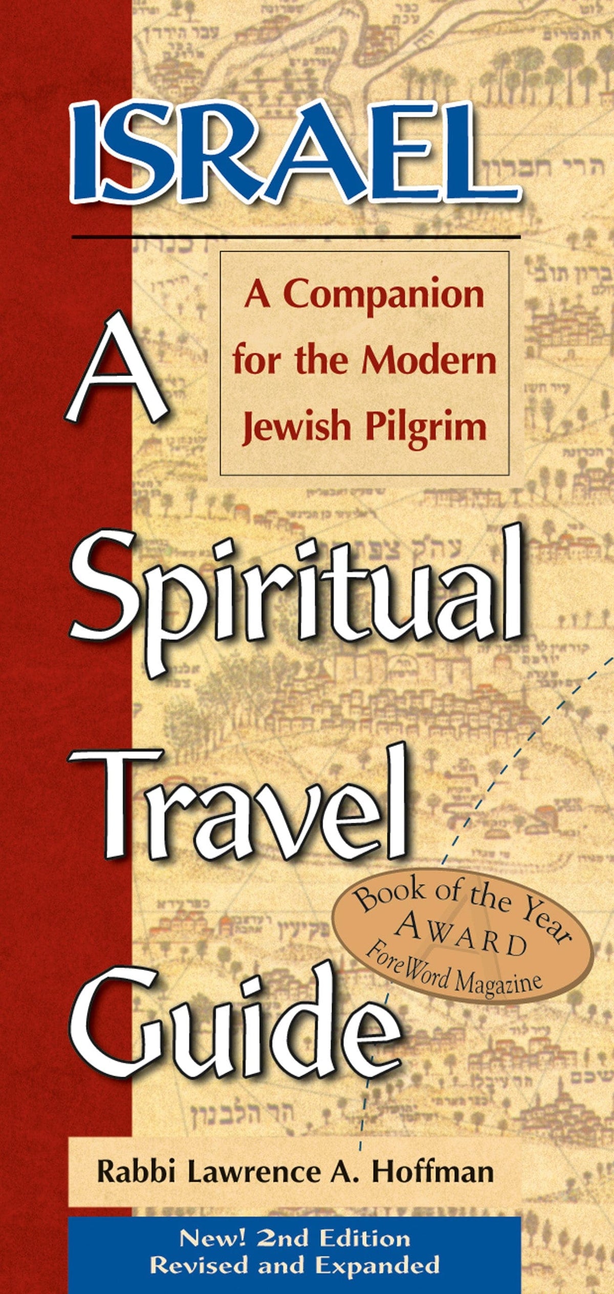 Israel—A Spiritual Travel Guide (2nd Edition): A Companion for the Mod ...