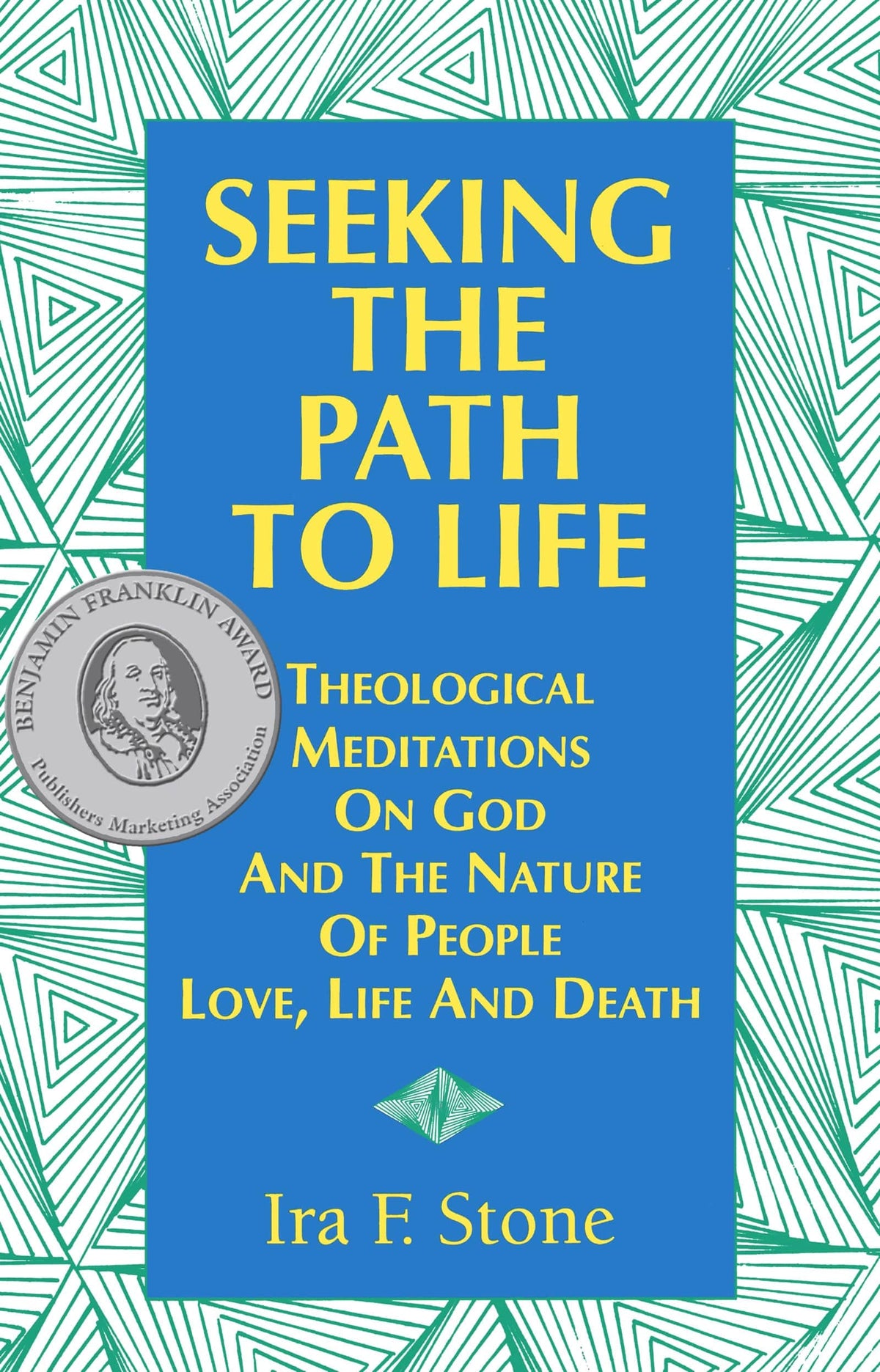 Seeking the Path to Life: Theological Meditations on God and the Natur ...