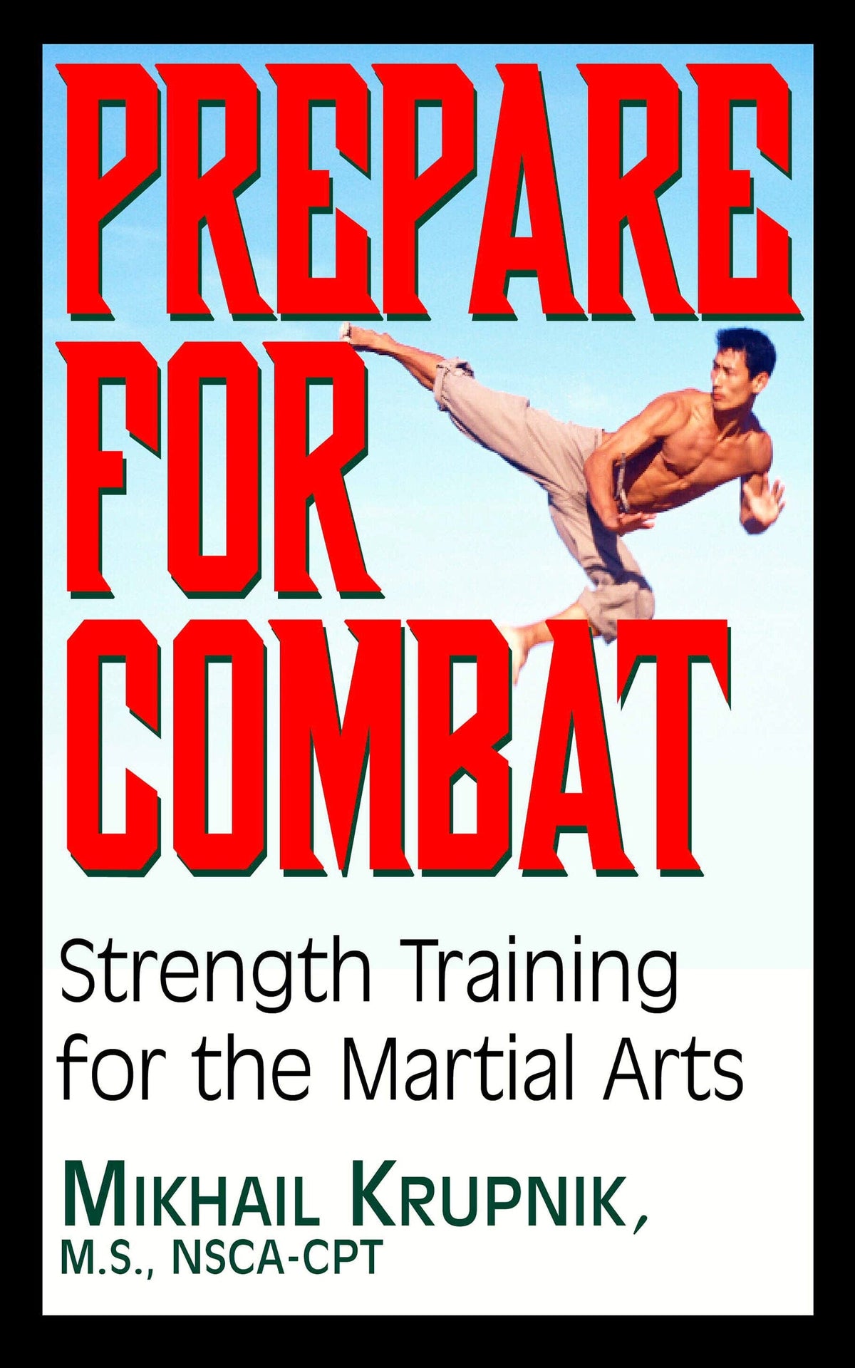 Prepare for Combat: Strength Training for the Martial Arts — Turner ...
