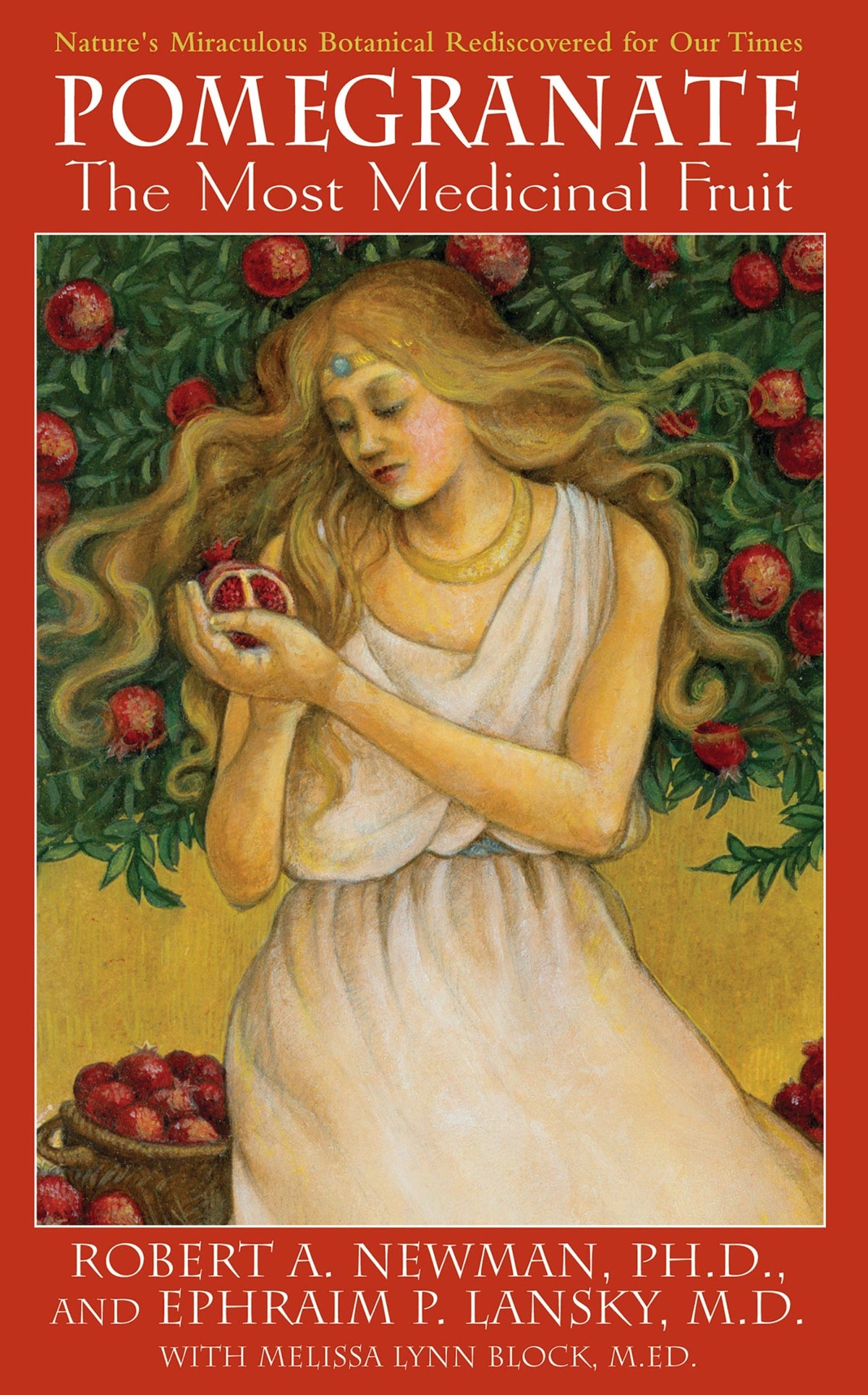 Pomegranate: The Most Medicinal Fruit — Turner Publishing