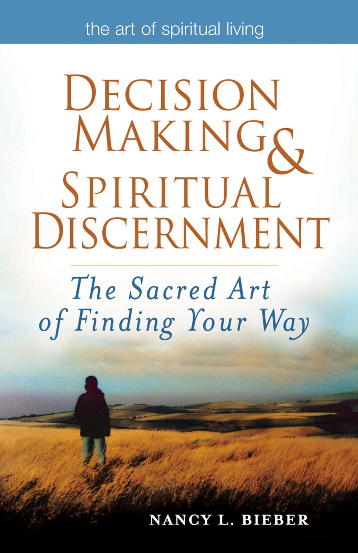 Decision Making & Spiritual Discernment: The Sacred Art of Finding You ...