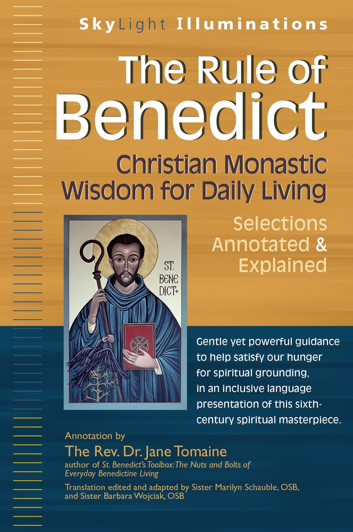 The Rule of Benedict: Christian Monastic Wisdom for Daily Living--Sele ...
