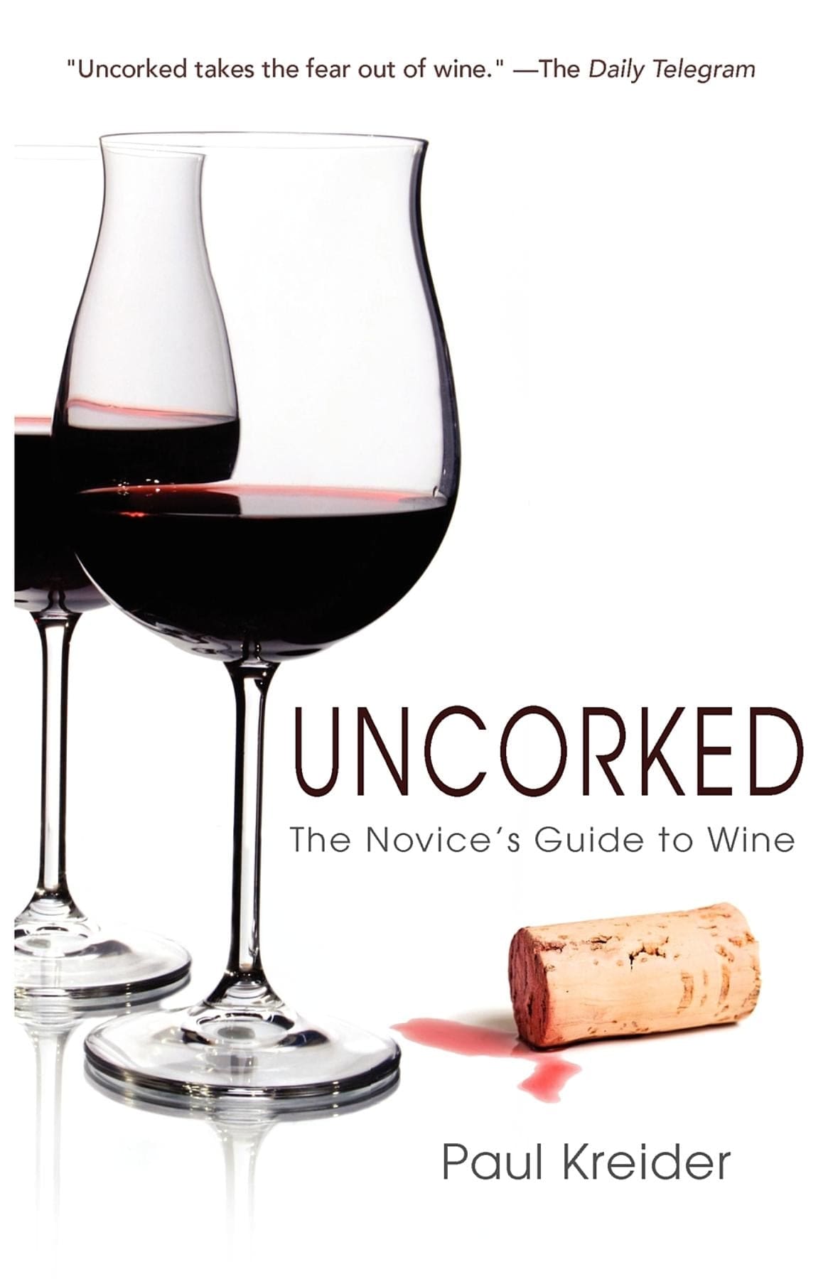 Uncorked: The Novice's Guide to Wine — Turner Publishing