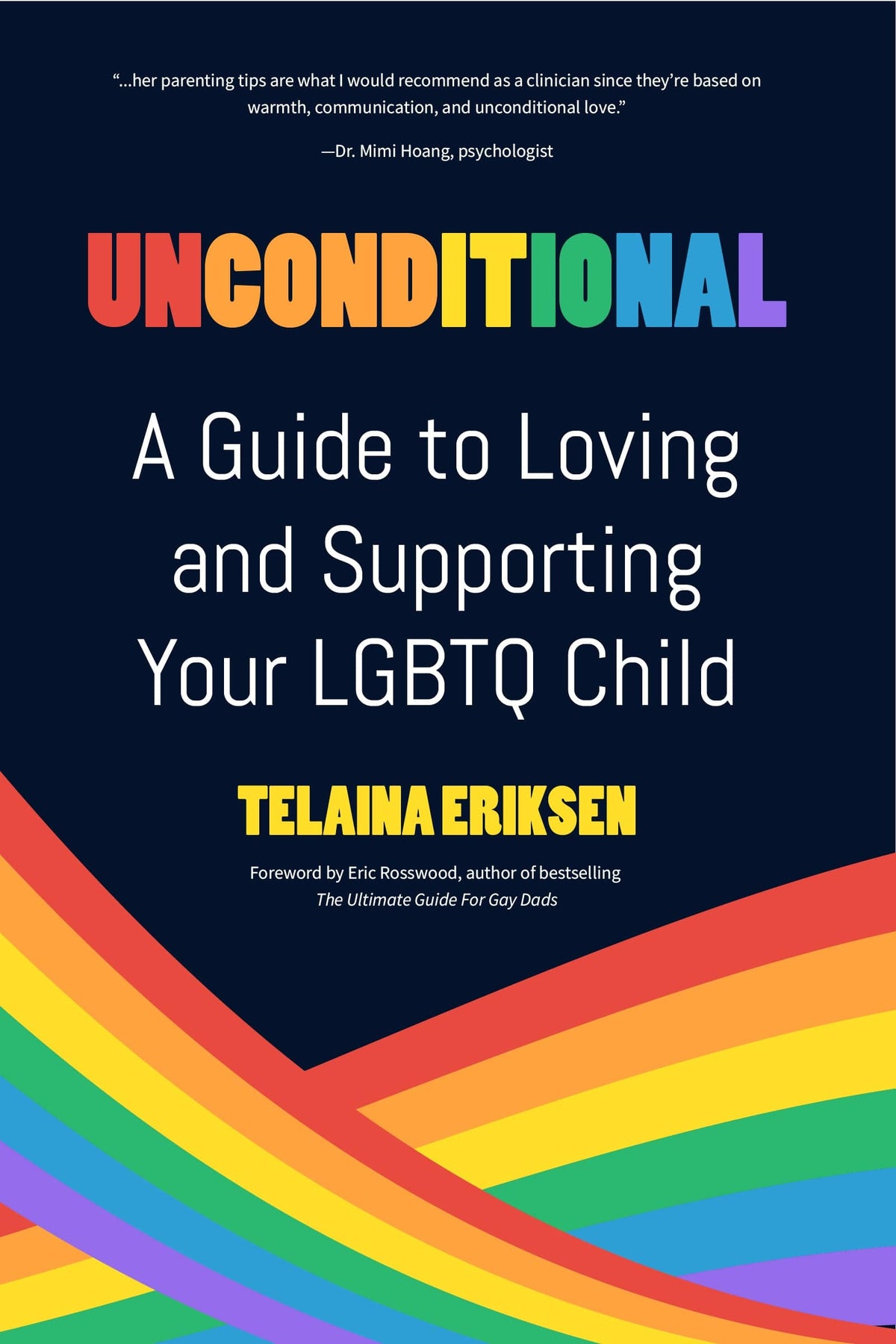Unconditional: A Guide to Loving and Supporting Your LGBTQ Child ...