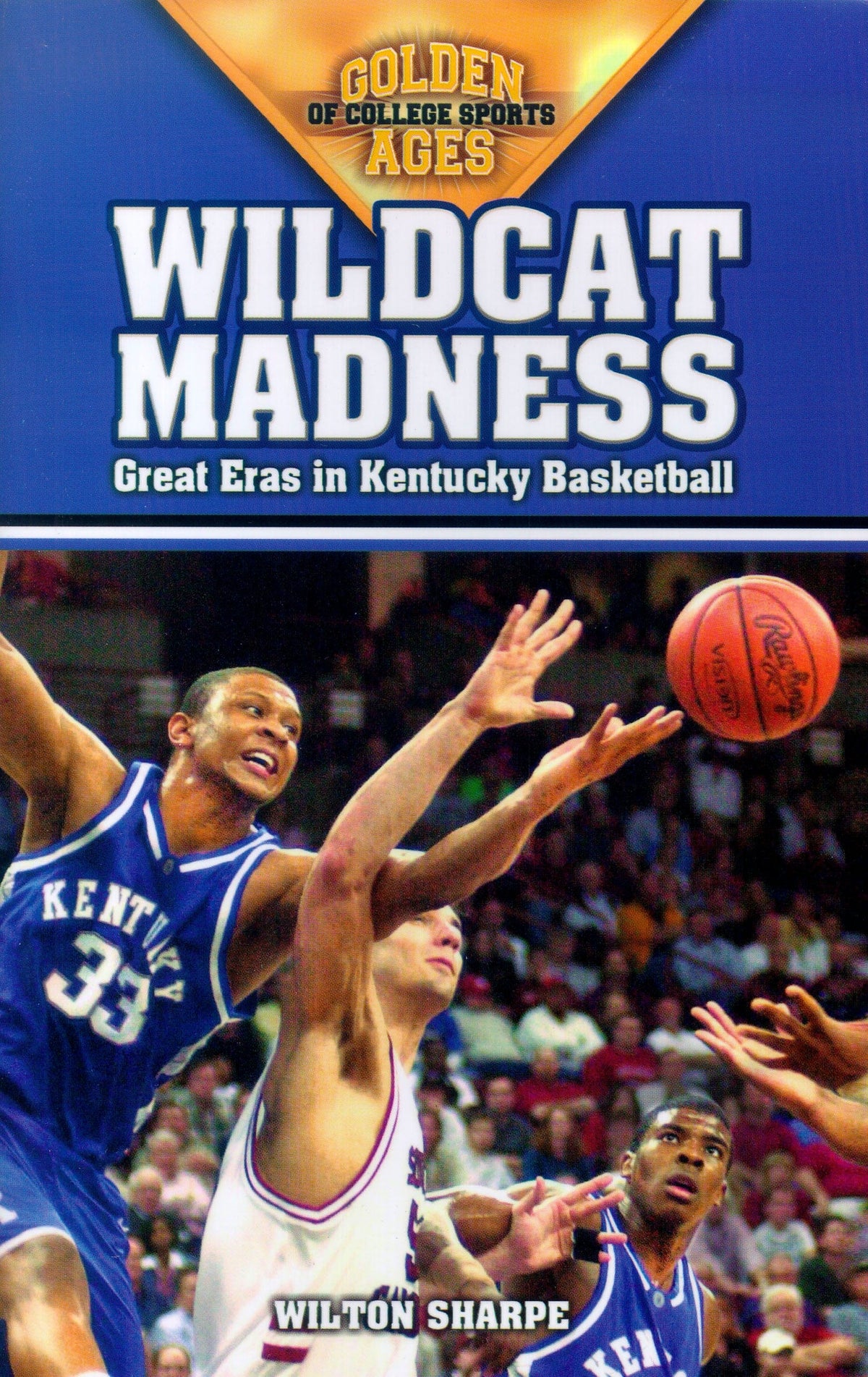 Wildcat Madness: Great Eras in Kentucky Basketball — Turner Publishing
