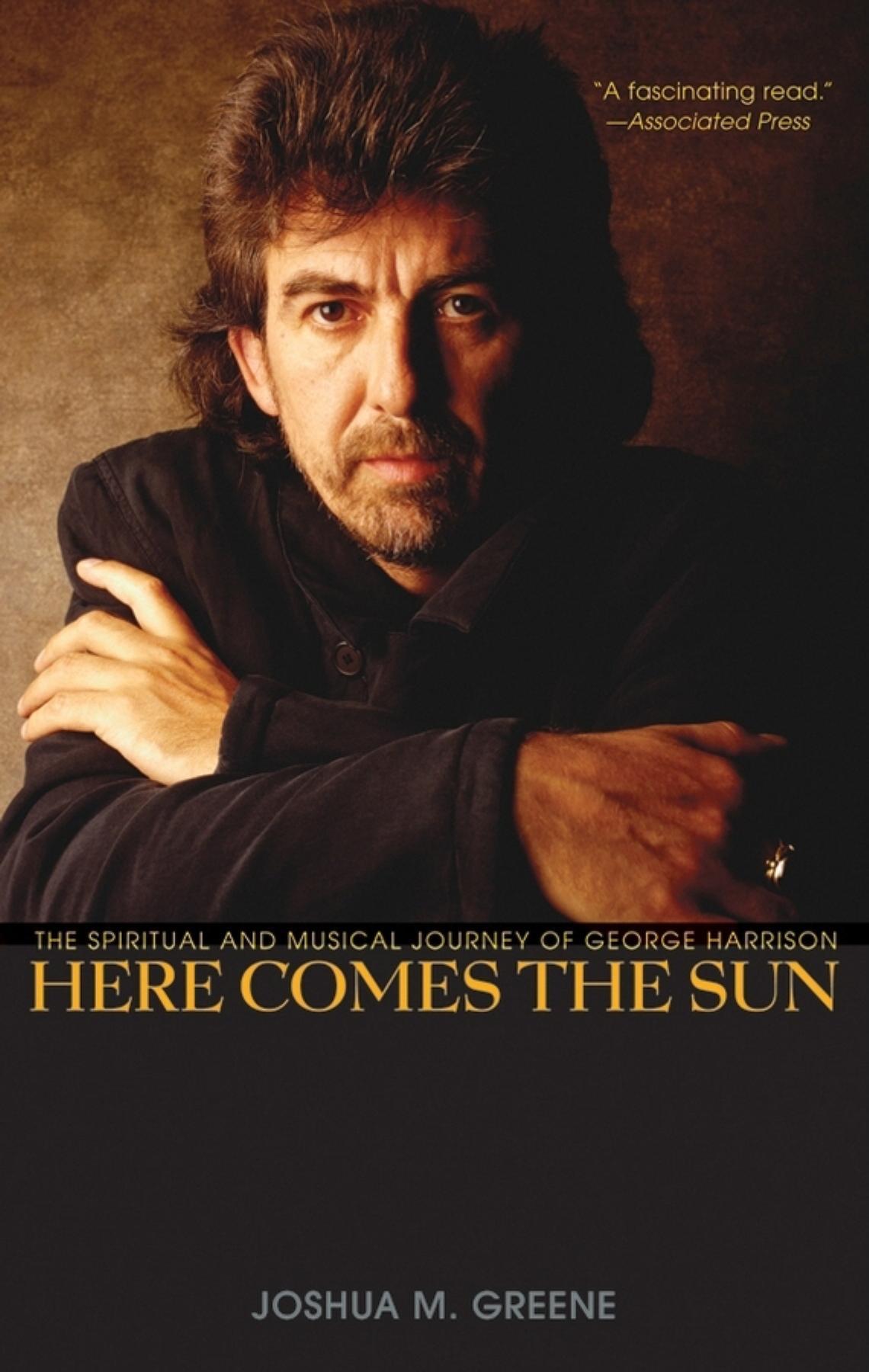 Here Comes the Sun: The Spiritual and Musical Journey of George Harris ...