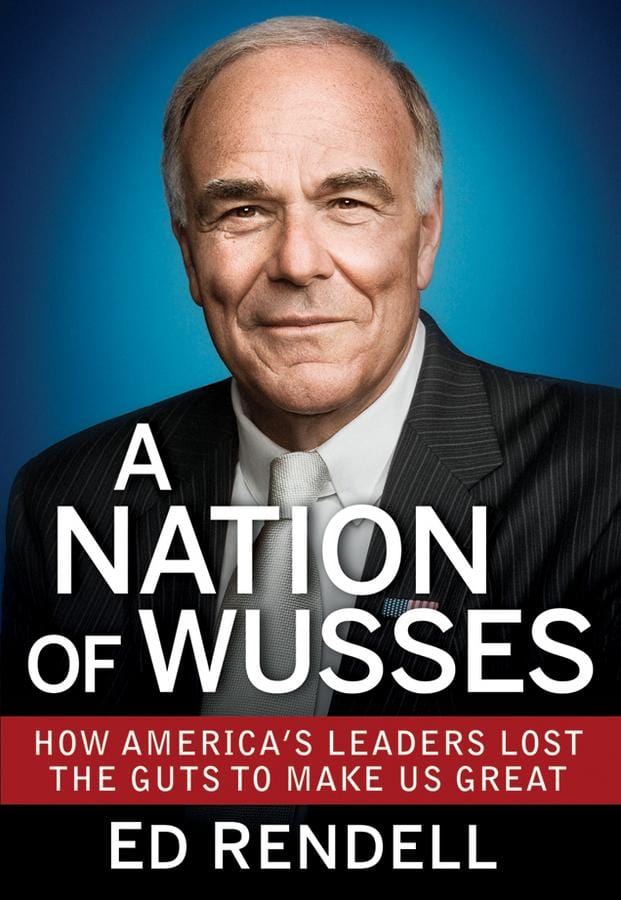 A Nation of Wusses: How America's Leaders Lost the Guts to Make Us Gre ...
