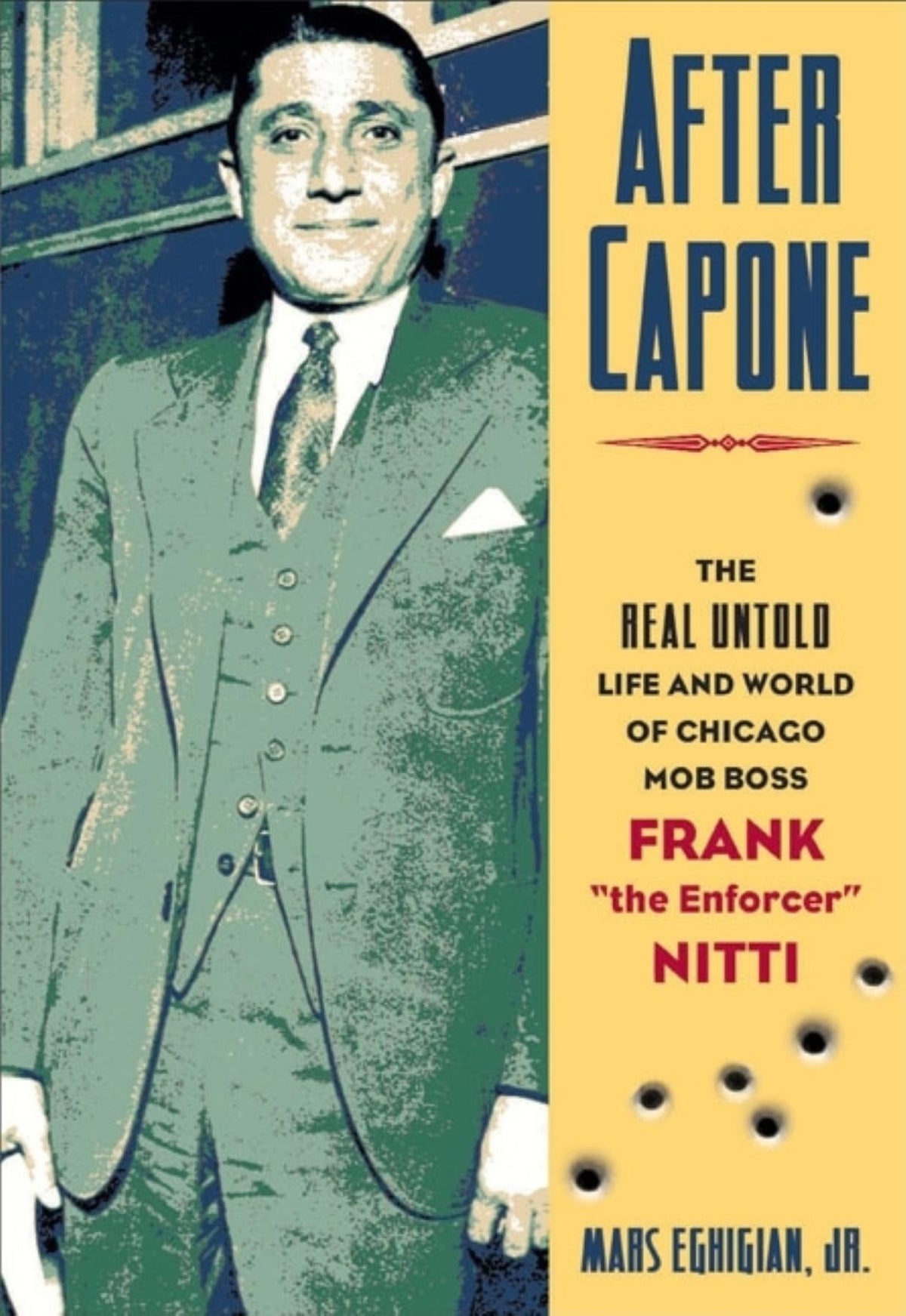 After Capone: The Life and World of Chicago Mob Boss Frank "The Enforc ...
