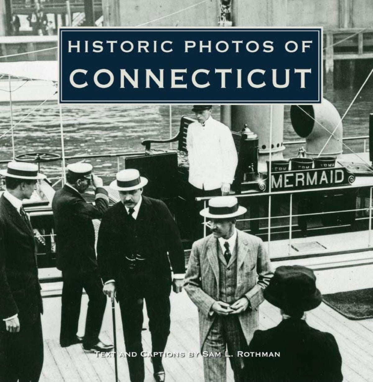 Historic Photos of Connecticut — Turner Publishing