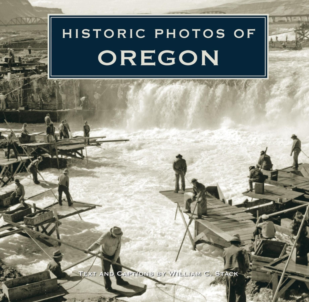 Historic Photos of Oregon — Turner Publishing