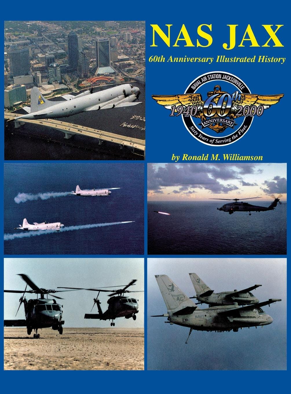 NAS Jax (2nd Edition): 60th Anniversary Illustrated History — Turner ...