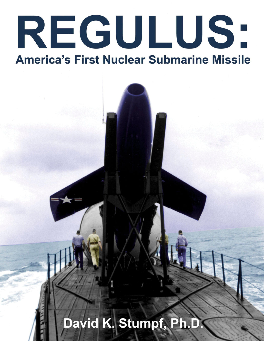 Regulus: America's First Nuclear Submarine Missile — Turner Publishing