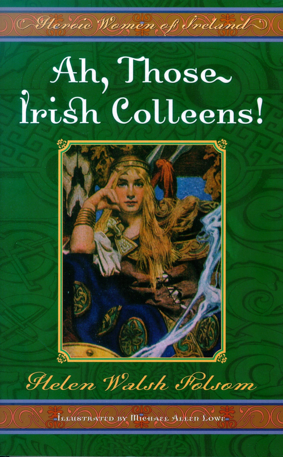 Ah, Those Irish Colleens!: Heroic Women of Ireland — Turner Publishing