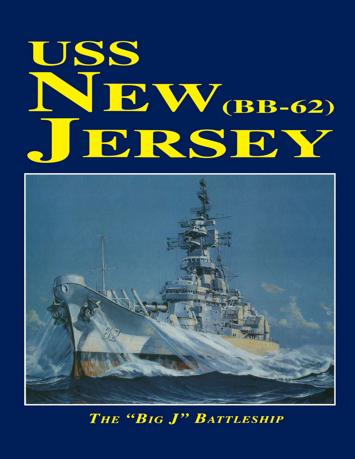 USS New Jersey (BB-62): The "Big J" Battleship — Turner Publishing